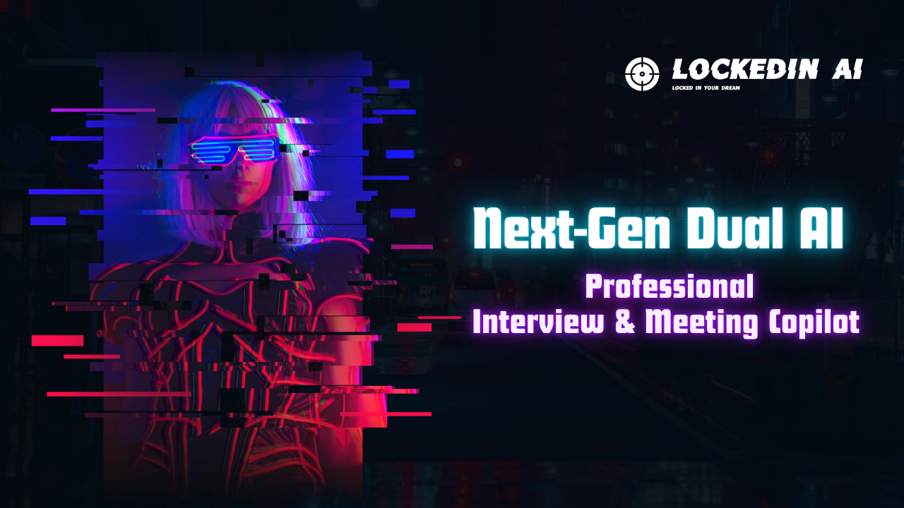 LockedIn AI - Professional AI Interview & Meeting Copilot